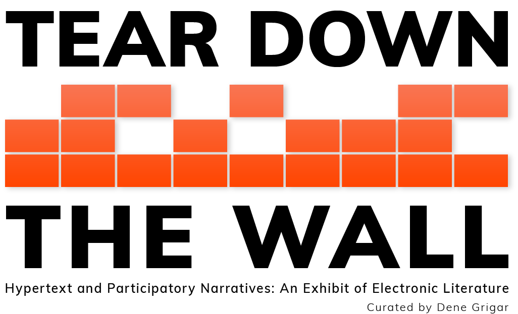 Tear Down the Wall: Hypertext and Participatory Narratives: An Exhibit ...